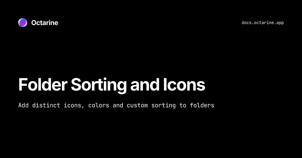Folder Sorting and Icons — Octarine Docs