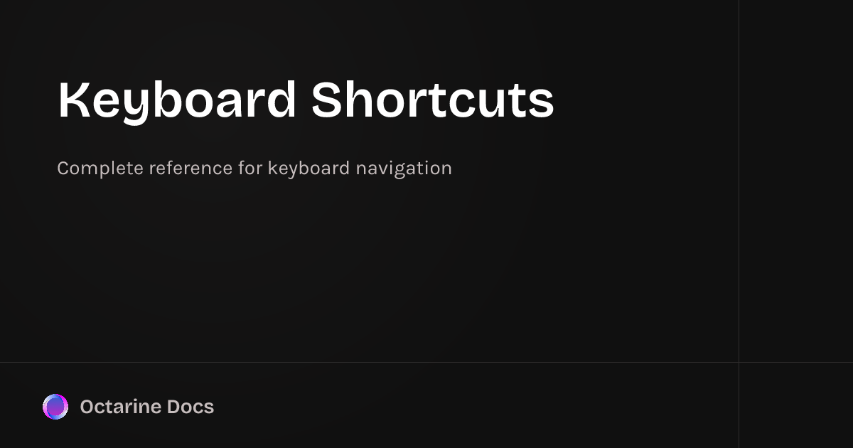 Keyboard Shortcuts — Octarine Docs
