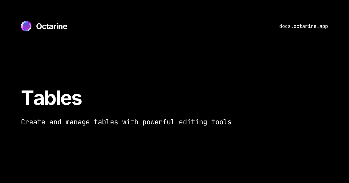 Tables — Octarine Docs