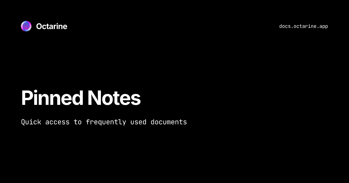 Pinned Notes — Octarine Docs