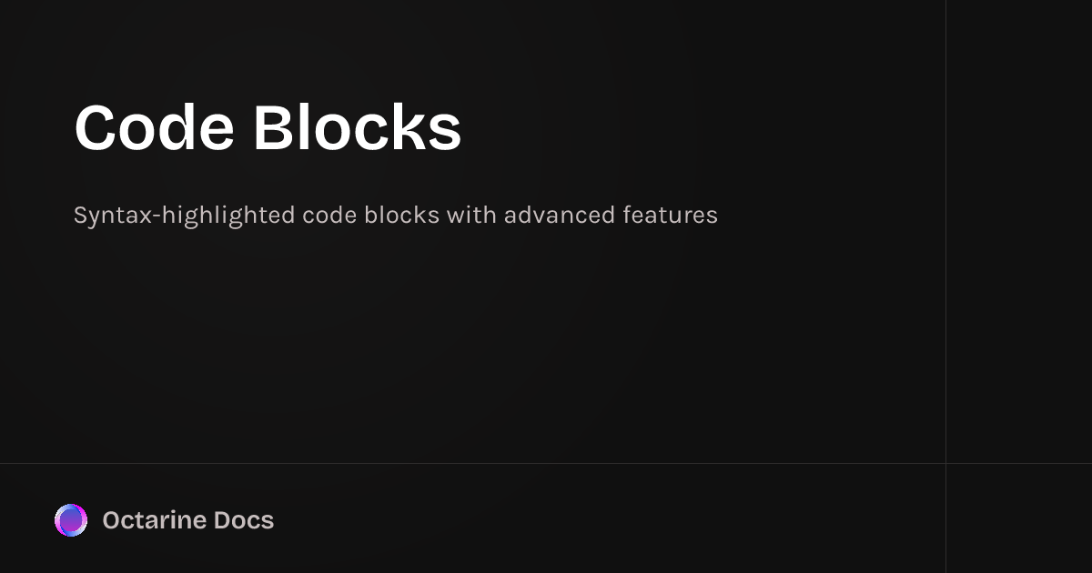 Code Blocks — Octarine Docs